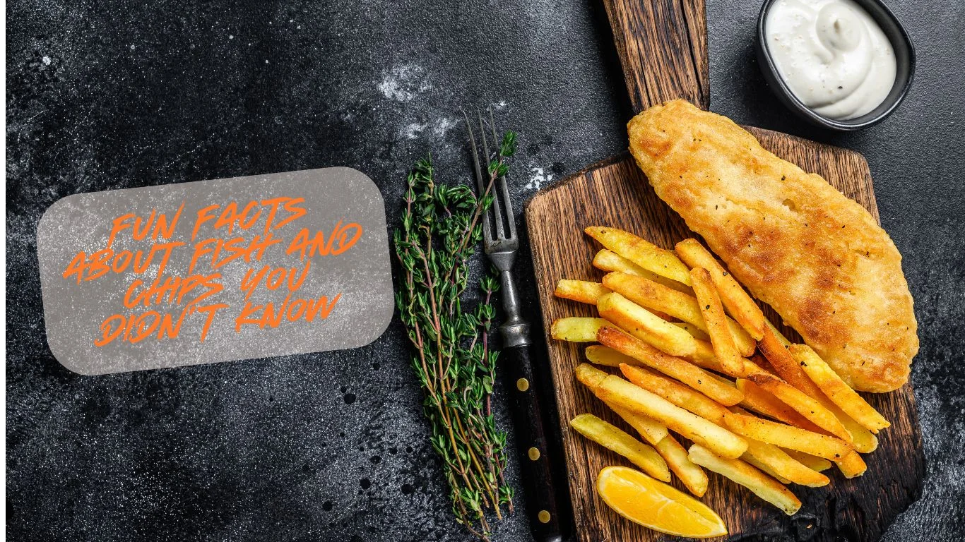 5 Fun Facts About Fish and Chips You Didn’t Know